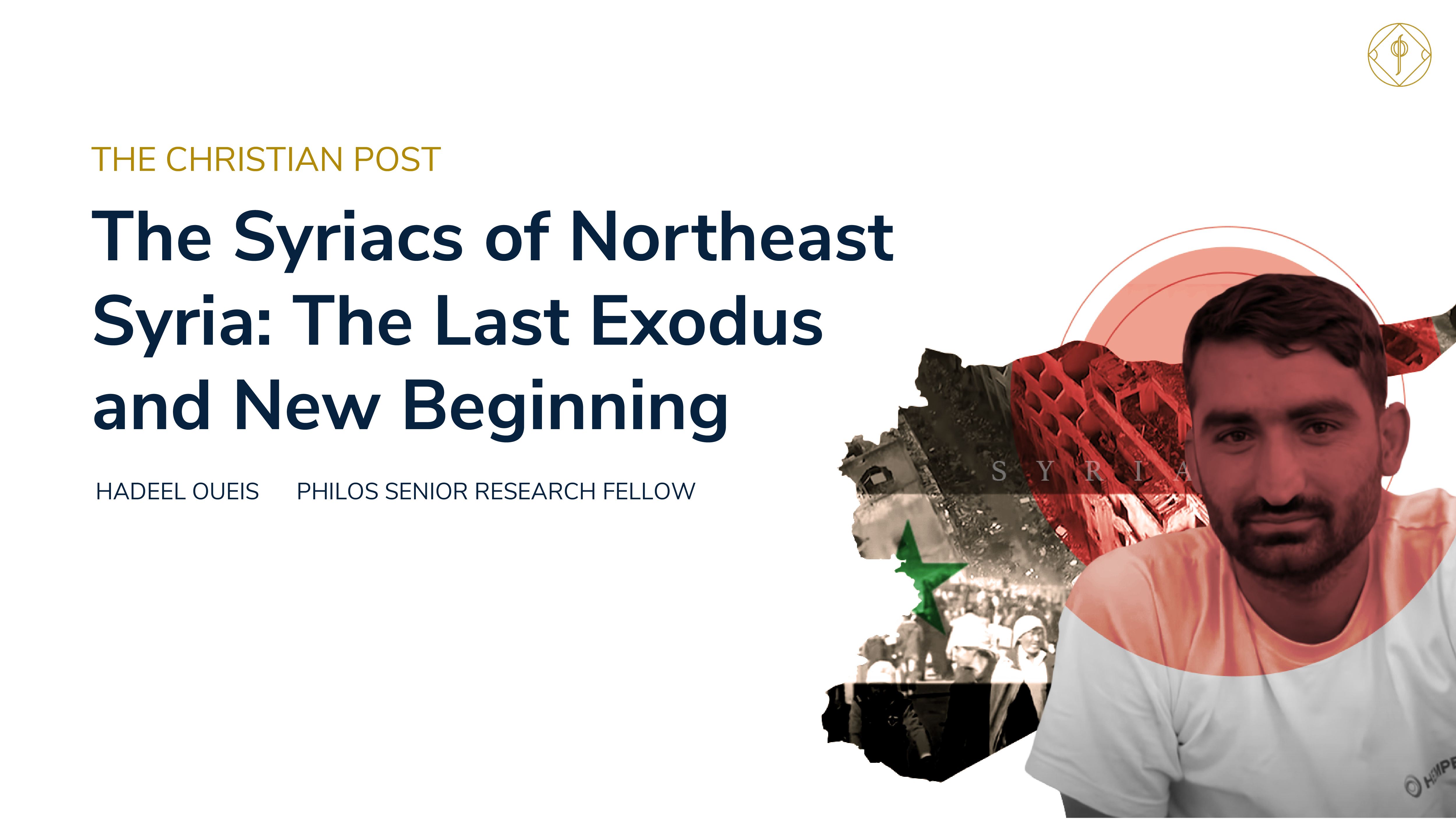 The Syriacs of Northeast Syria: The last exodus and new beginning